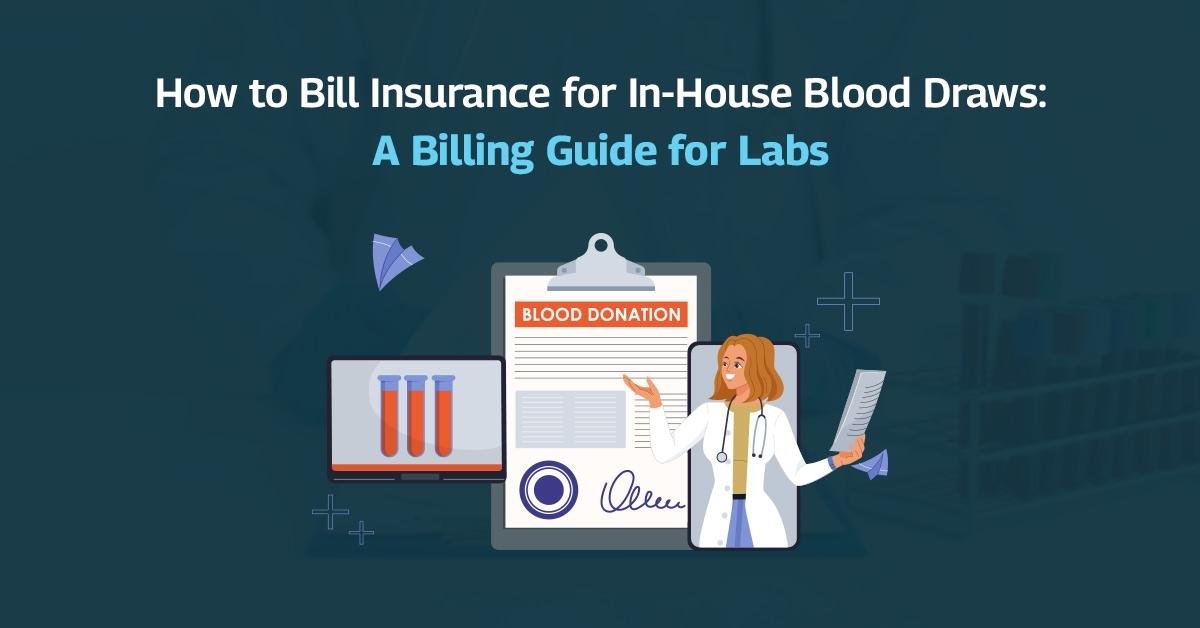 How to Bill Insurance for In-House Blood Draws: A Guide for Labs ...